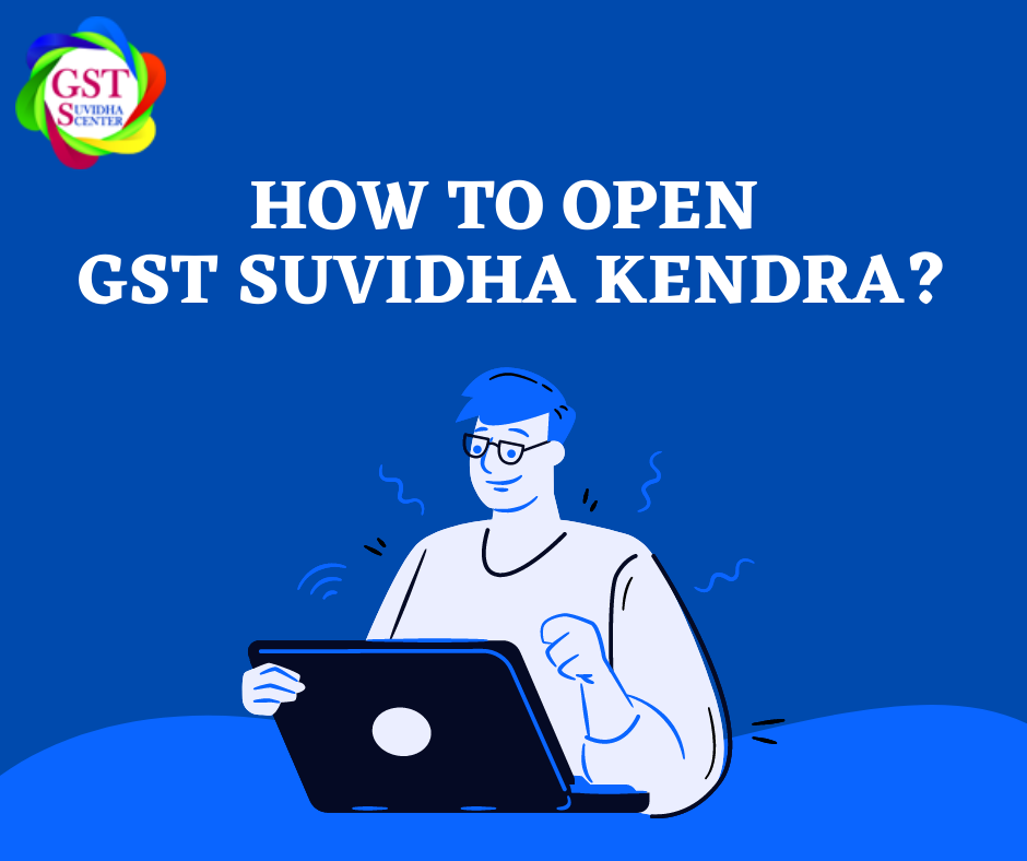 What is GST Suvidha Centre in Hindi, How to Open GST Suvidha Center ...
